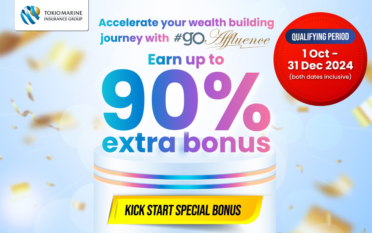 Kick Start Special Bonus - #goAffluence | Tokio Marine Life Insurance ...